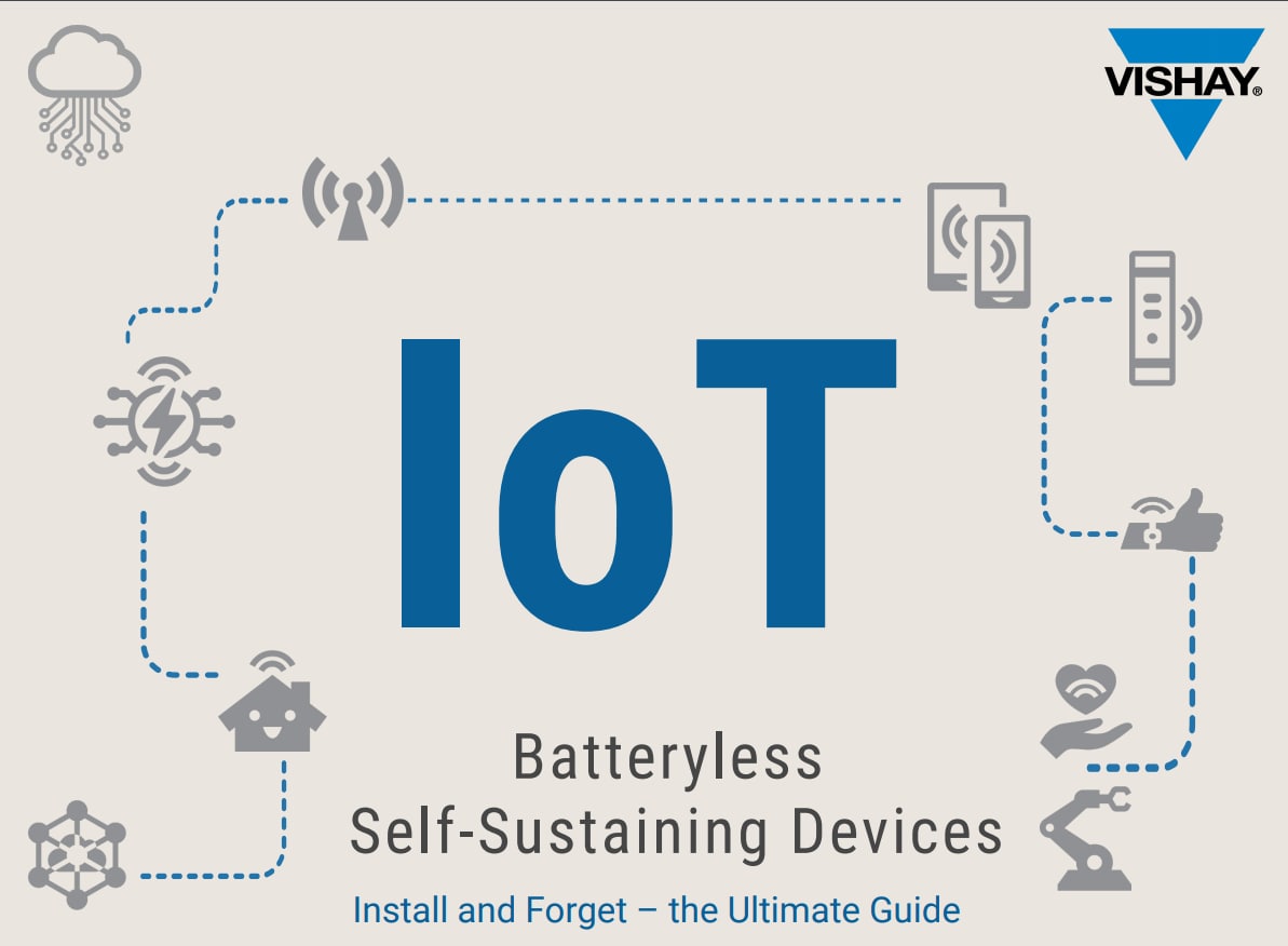 IoT Batteryless Self-Sustaining Devices - Vishay | Mouser
